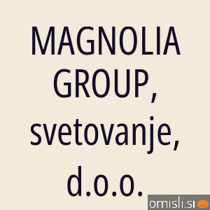 MAGNOLIA GROUP, svetovanje, d.o.o.